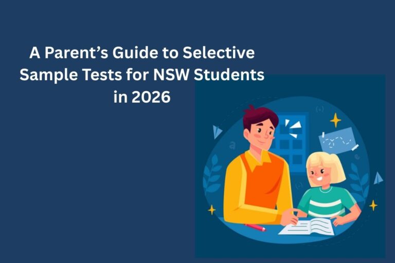 A Parent’s Guide to Selective Sample Tests for NSW Students in 2026